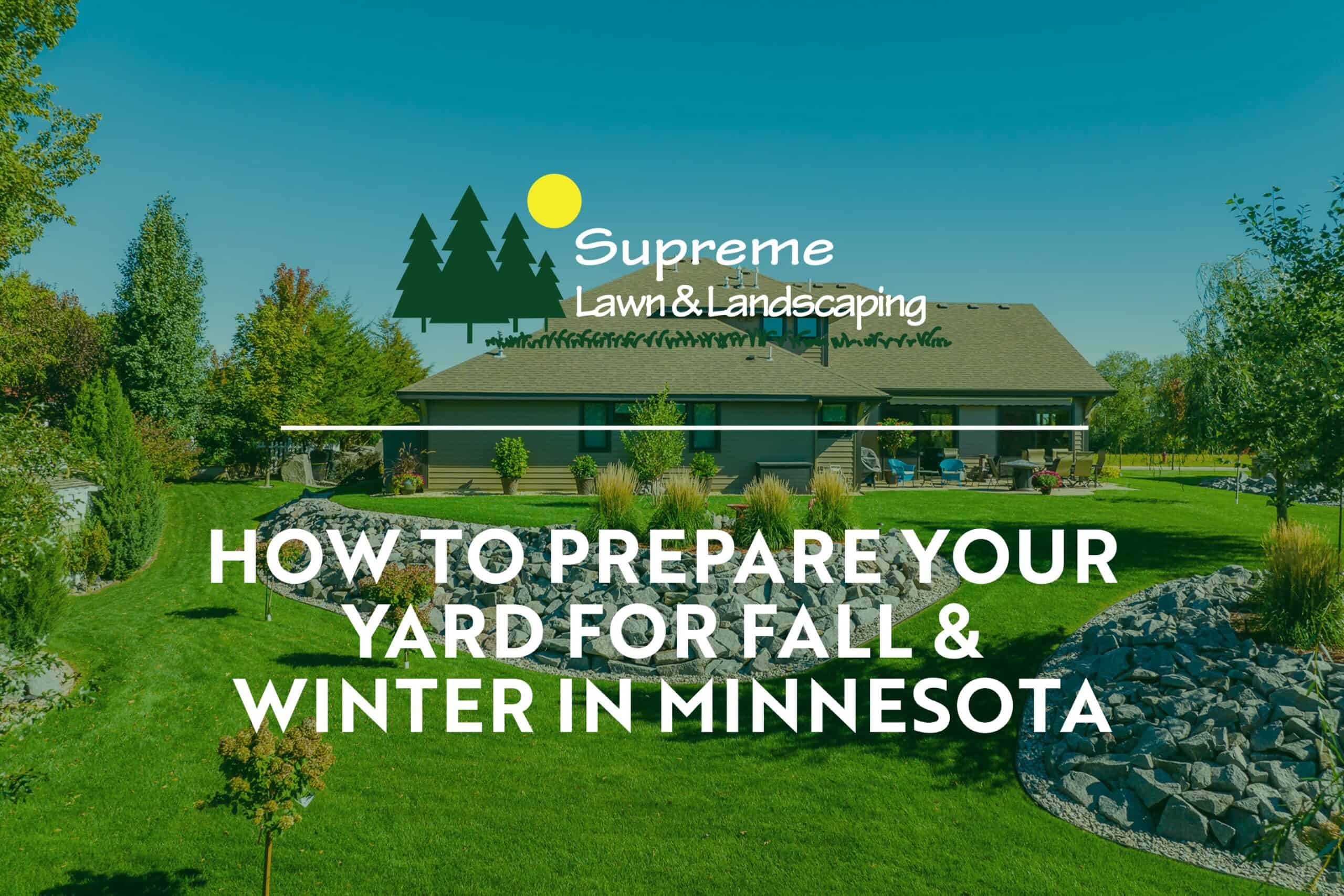 How To Prepare Your Yard for Fall in Minnesota | Supreme Lawn